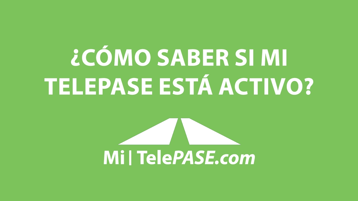 ᐈ Saber si mi TELEPASE está ACTIVO - Telepase 【2026